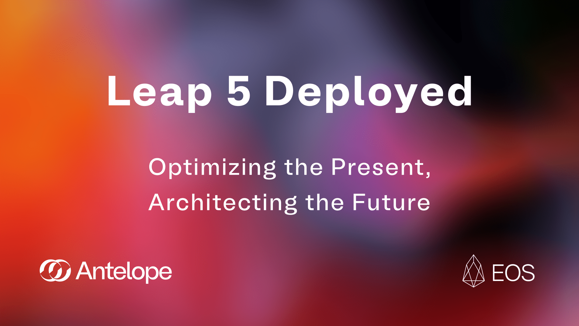 Leap 5 Deployed: Optimizing the Present, Architecting the Future - EOS ...