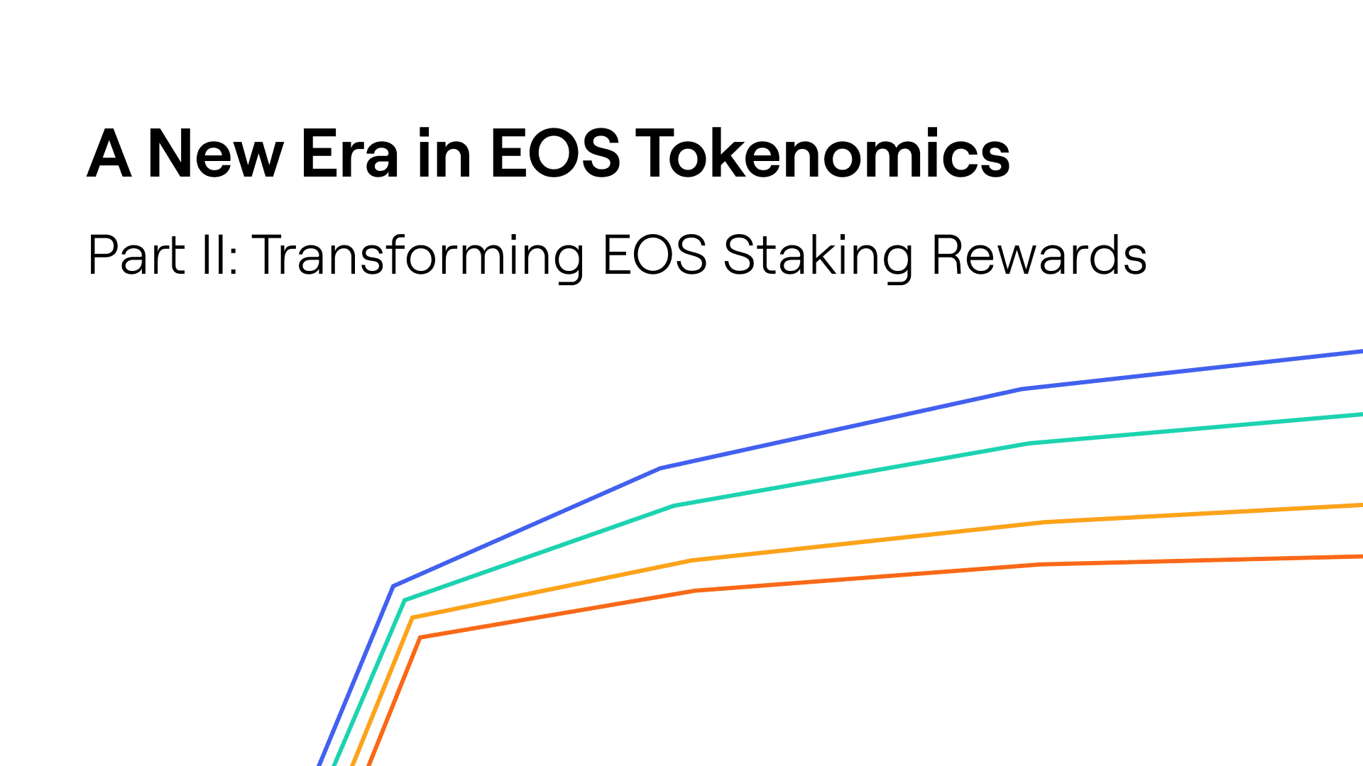 A New Era in EOS Tokenomics, Part II: Transforming EOS Staking Rewards ...